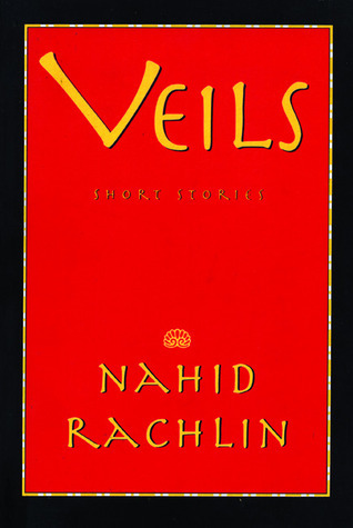 Veils by Nahid Rachlin | Goodreads