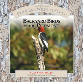Backyard Birds of the Piedmont by Suzanne L. Walls | Goodreads