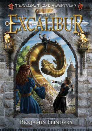 Excalibur (Traveling Trunk Adventure) by Benjamin Flinders | Goodreads