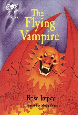 The Flying Vampire (Creepies) by Rose Impey | Goodreads