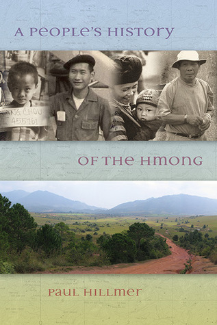 A People's History of the Hmong by Paul Hillmer | Goodreads