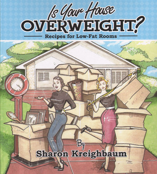 Is Your House Overweight?: Recipes for Low-fat Rooms by Sharon ...