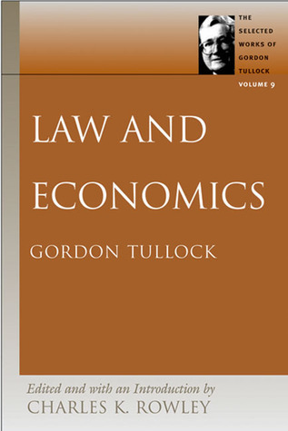 Law and Economics by Gordon Tullock | Goodreads