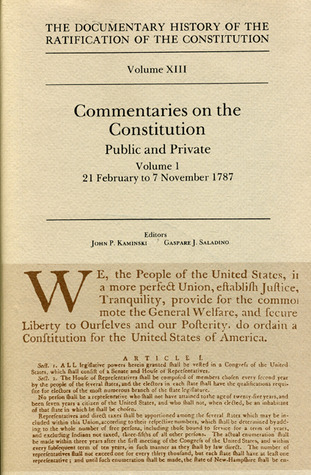The Documentary History of the Ratification of the Constitution, Volume ...
