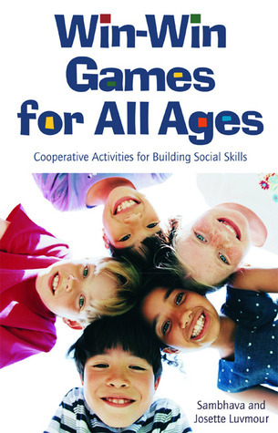 Win-Win Games for All Ages: Co-operative Activities for Building Social ...