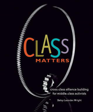 Class Matters: Cross-Class Alliance Building for Middle-Class Activists ...