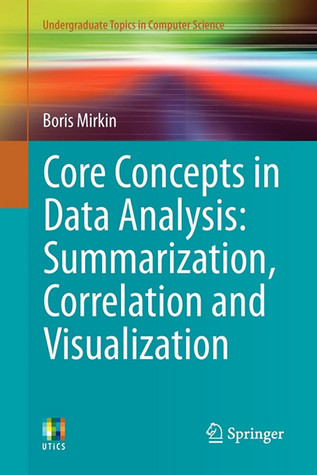 Core Concepts in Data Analysis: Summarization, Correlation and ...