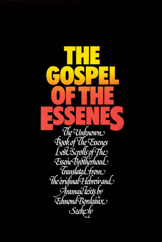 The Gospel of the Essenes: The Unknown Books of the Essenes / Lost ...