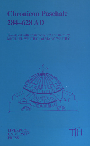 Chronicon Paschale 284-628 by Michael Whitby | Goodreads
