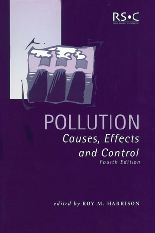 Pollution: Causes, Effects and Control by Roy M. Harrison | Goodreads