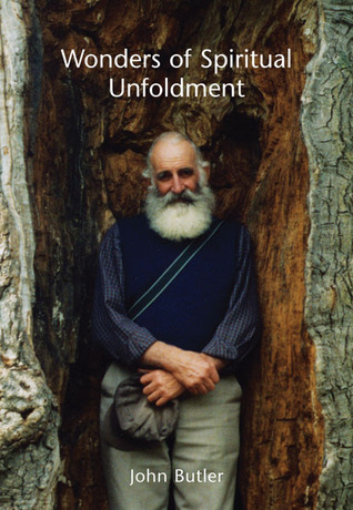 Wonders of Spiritual Unfoldment by John Butler | Goodreads