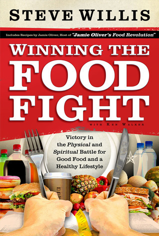 Winning the Food Fight: Victory in the Physical and Spiritual Battle ...