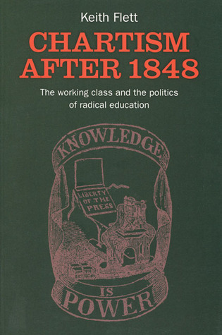 Chartism After 1848: The Working Class and the Politics of Radical ...