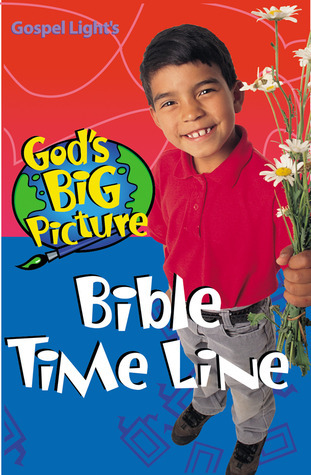 God's Big Picture: Bible Time Line (Kidstime) by Gospel Light | Goodreads