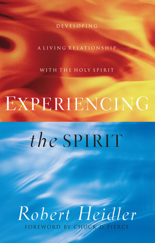 Experiencing the Spirit: Developing a Living Relationship With the Holy ...