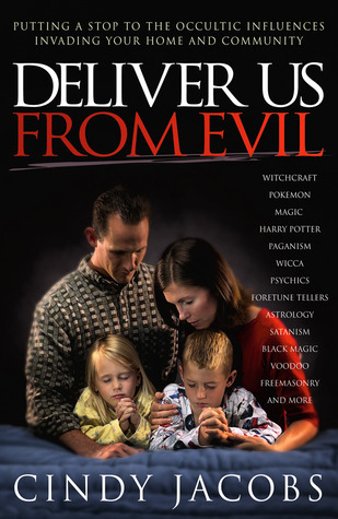 Deliver Us From Evil: Putting a Stop To The Occultic Influence Invading ...