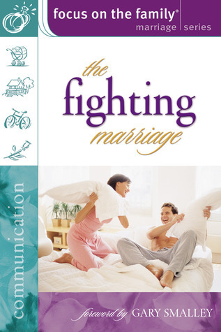 The Fighting Marriage by Focus on the Family | Goodreads