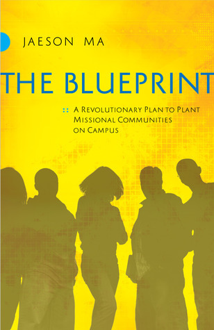 The Blueprint: A Revolutionary Plan to Plant Missional Communities on ...