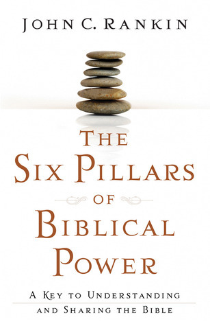 The Six Pillars of Biblical Power: A Key to Understanding and Sharing ...