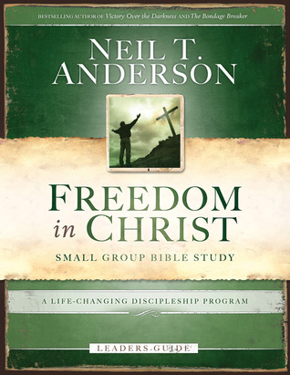 Freedom in Christ Small-Group Bible Study Leader's Guide: A Life ...