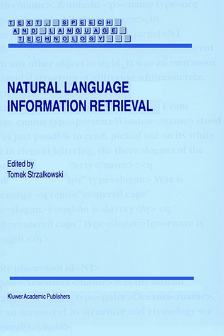 Natural Language Information Retrieval by T. Strzalkowski | Goodreads