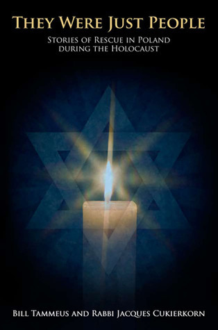 They Were Just People: Stories of Rescue in Poland During the Holocaust ...
