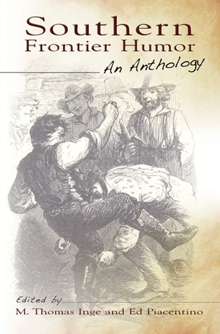 Southern Frontier Humor: An Anthology by M. Thomas Inge | Goodreads
