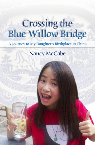 Crossing the Blue Willow Bridge: A Journey to My Daughter's Birthplace ...