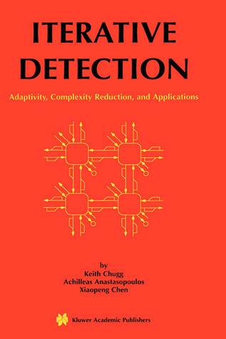 Iterative Detection: Adaptivity, Complexity Reduction, and Applications ...