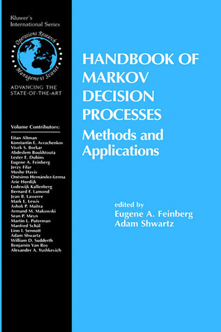 Handbook of Markov Decision Processes: Methods and Applications by ...