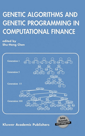 Genetic Algorithms and Genetic Programming in Computational Finance by ...
