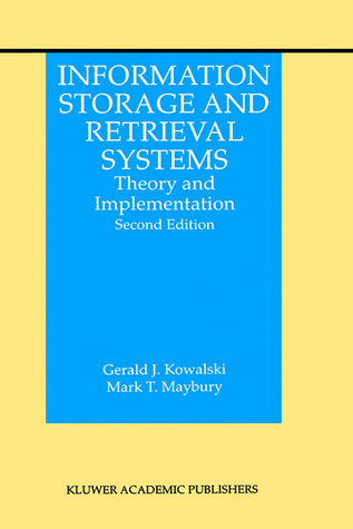 Information Storage and Retrieval Systems: Theory and Implementation by ...