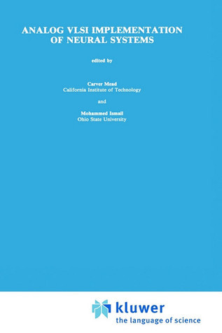 Analog VLSI Implementation of Neural Systems by Carver A. Mead | Goodreads