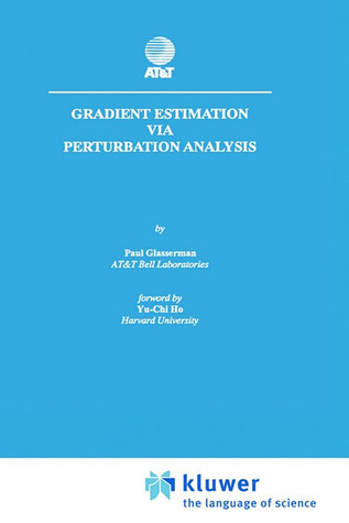 Gradient Estimation Via Perturbation Analysis by Paul Glasserman ...