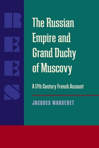 The Russian Empire and Grand Duchy of Muscovy: A Seventeenth-Century ...