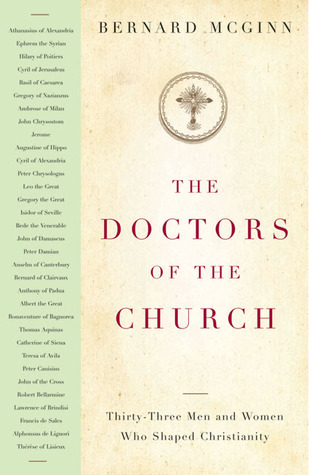 The Doctors of the Church: Thirty-Three Men and Women Who Shaped ...