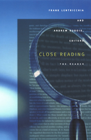 Close Reading: The Reader by Frank Lentricchia | Goodreads
