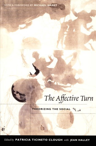 The Affective Turn: Theorizing the Social by Patricia Ticineto Clough ...