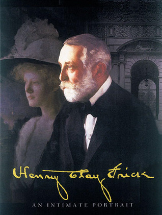 Henry Clay Frick by Martha Frick Symington Sanger | Goodreads