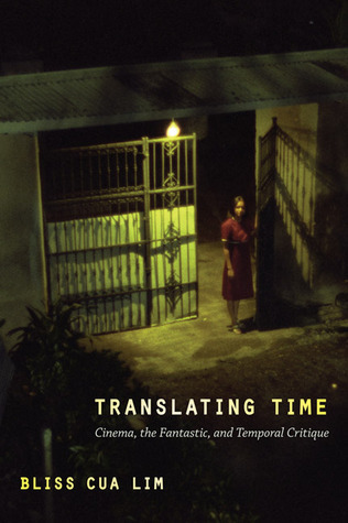 Translating Time: Cinema, the Fantastic, and Temporal Critique by Bliss ...