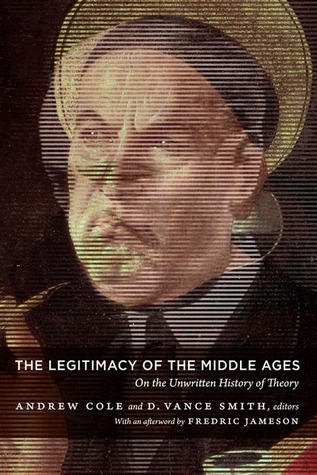 The Legitimacy of the Middle Ages: On the Unwritten History of Theory ...