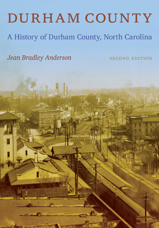Durham County: A History of Durham County, North Carolina by Jean ...