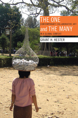 The One and the Many: Contemporary Collaborative Art in a Global ...