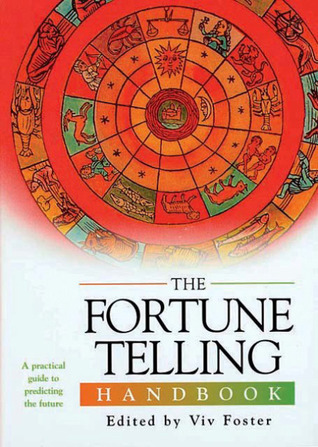 The Fortune Telling Handbook by Viv Foster | Goodreads