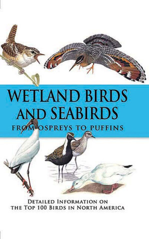 Wetland Birds and Seabirds: From Ospreys to Puffins by Rob Hume | Goodreads