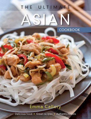 The Ultimate Asian Cookbook by Quarto Publishing | Goodreads