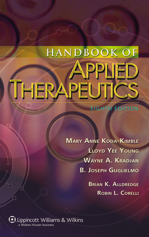 The Handbook of Applied Therapeutics by Mary Anne Koda-Kimble | Goodreads