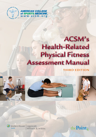 ACSM's Health-Related Physical Fitness Assessment Manual by American ...