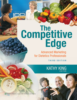 The Competitive Edge: Advanced Marketing for Dietetics Professionals by ...