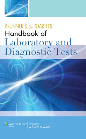 Brunner and Suddarth's Handbook of Laboratory and Diagnostic Tests by ...
